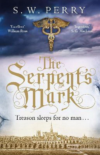 Serpent's Mark: Treason Sleeps for No Man. Perry S. W. - купить с ...
