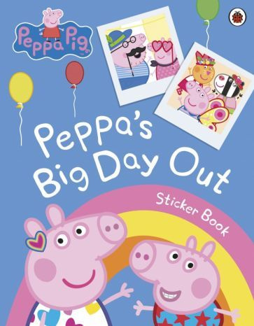 Peppa's Big Day Out Sticker Book - купить с доставкой по выгодным ценам ...
