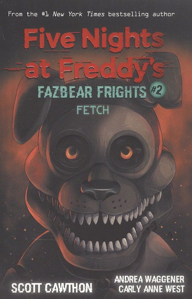 Five nights at freddy 's: Fazbear Frights #2. Fetch купить на OZON по ...