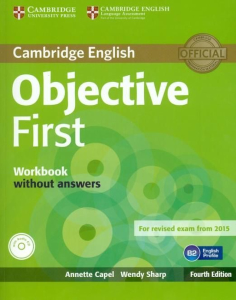 Objective. 4th Edition. First. Workbook without answers (+СD) | Sharp Wendy, Capel Annete ...