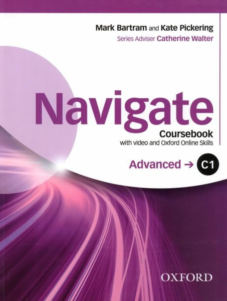 Navigate. C1 Advanced. Coursebook with Oxford Online Skills Program ...