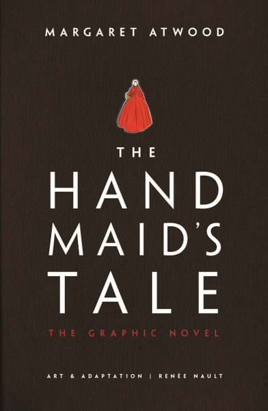 The Handmaid's Tale. The Graphic Novel / Atwood Margaret / Книга на ...