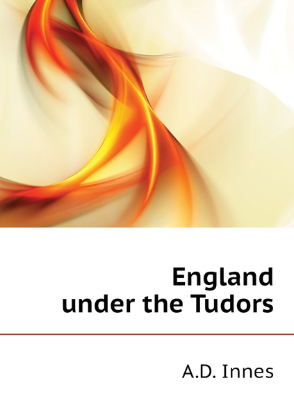 England under the Tudors - купить с доставкой по выгодным ценам в ...