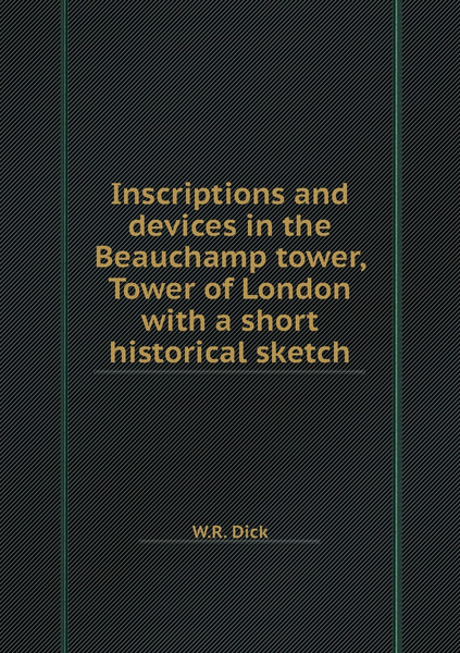 Inscriptions and devices in the Beauchamp tower, Tower of London with a ...