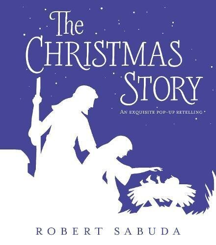 The Christmas Story: An Exquisite Pop-up Retelling: Pop-Up Book ...