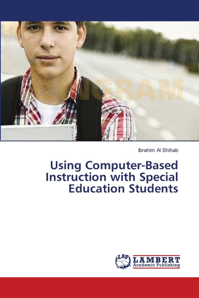 Using Computer-Based Instruction with Special Education Students ...
