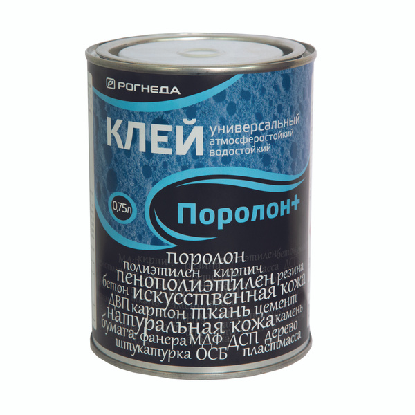 Клей универсальный водостойкий Рогнеда Поролон+, 0,75 л - купить с ...