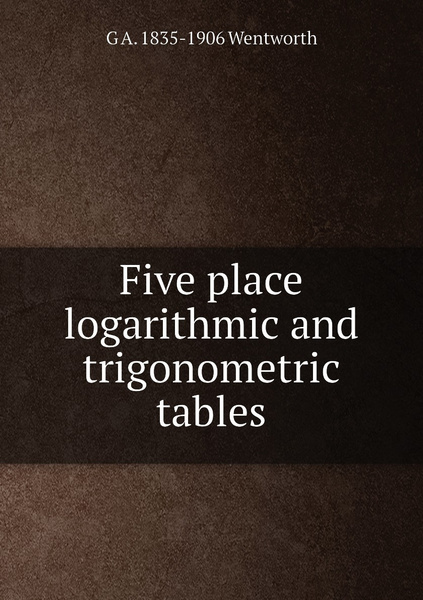 Five place logarithmic and trigonometric tables купить на OZON по ... Five place logarithmic and trigonometric tables купить на OZON по ...