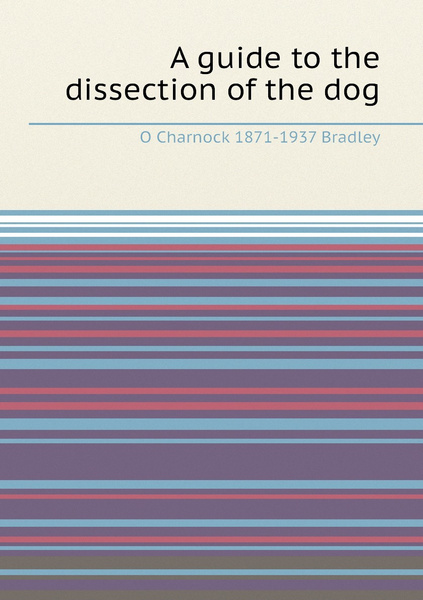 A guide to the dissection of the dog - купить с доставкой по выгодным ...