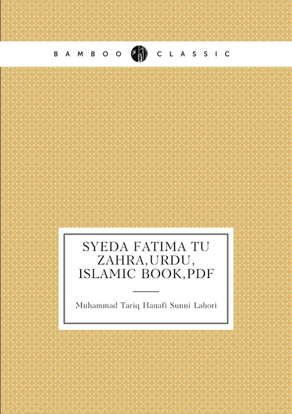 Syeda Fatima tu zahra,urdu,islamic book,pdf - купить с доставкой по ...