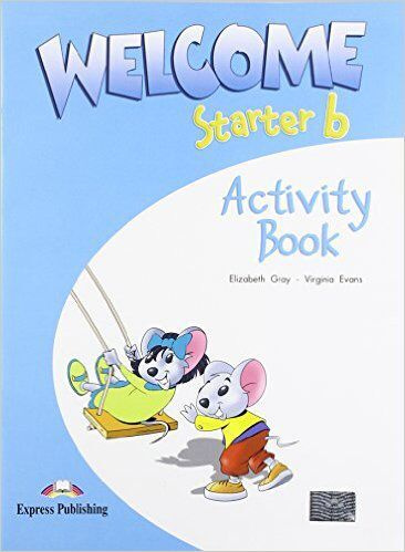 Welcome Starter b. Activity Book. Beginner. Рабочая тетрадь - купить с доставкой по выгодным ...