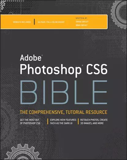 Adobe Photoshop CS6 Bible | Dayley DaNae, Dayley Brad | Электронная ...