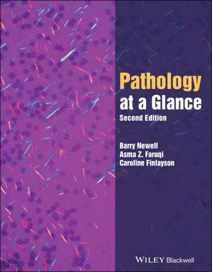 Pathology at a Glance | Barry Newell, Asma Z. Faruqi | Электронная ...