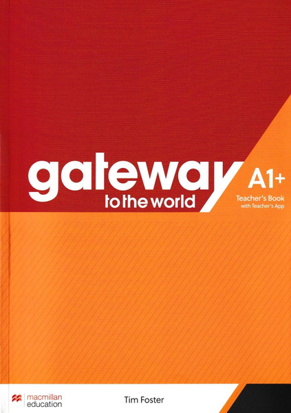 Gateway to the World A1+ Teacher's Book with Teacher's App - купить с ...