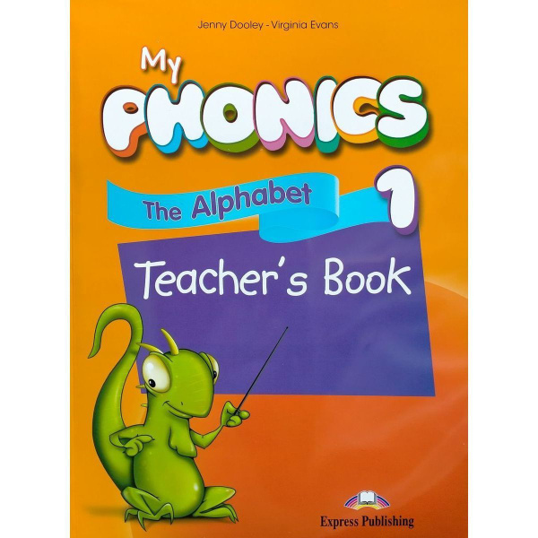 My Phonics 1 The Alphabet Teacher's Book фониксы английский алфавит ...