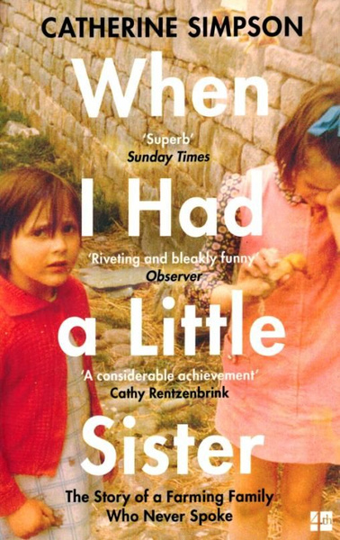 When I Had a Little Sister. The Story of a Farming Family Who Never ...