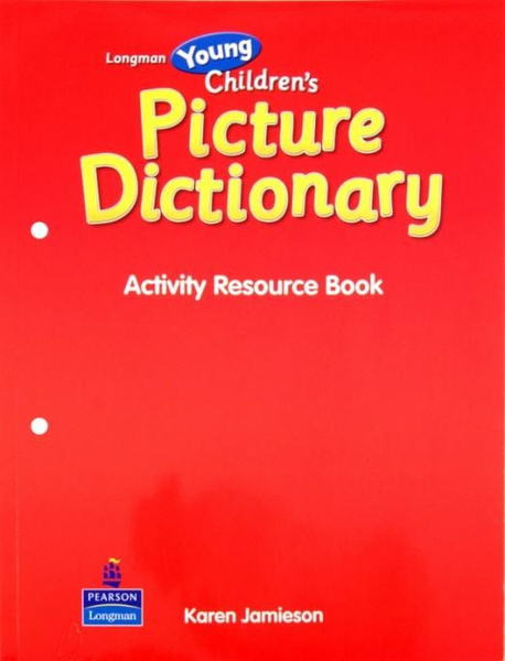 Longman Young Children's Picture Dictionary. Activity Resource Book ...