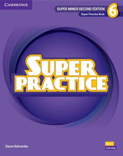 Super Minds Second Edition 6 Super Practice Book, дополнительное пособие для развития языковых и ...